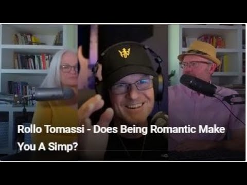 Rollo Tomassi - Does Being Romantic Make You A Simp? - YouTube