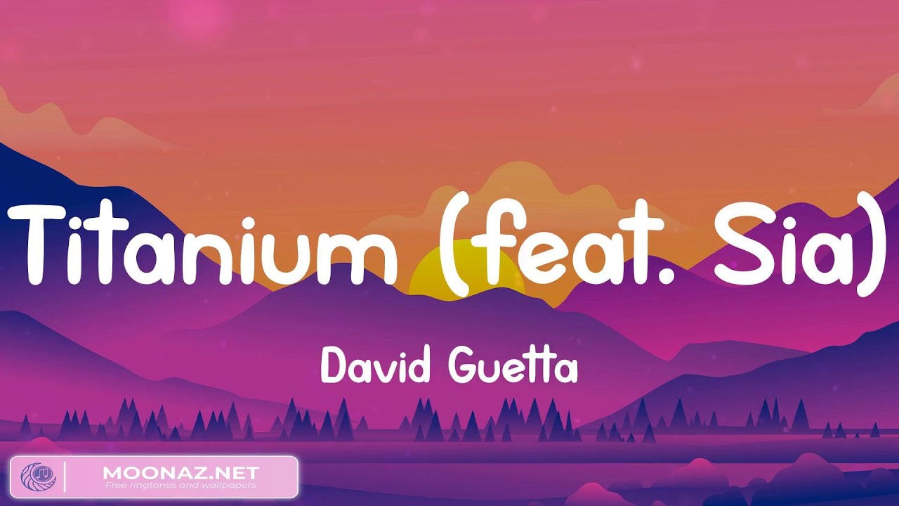 Titanium (feat. Sia), David Guetta (Lyrics) Just the Way You Are, Bruno ...