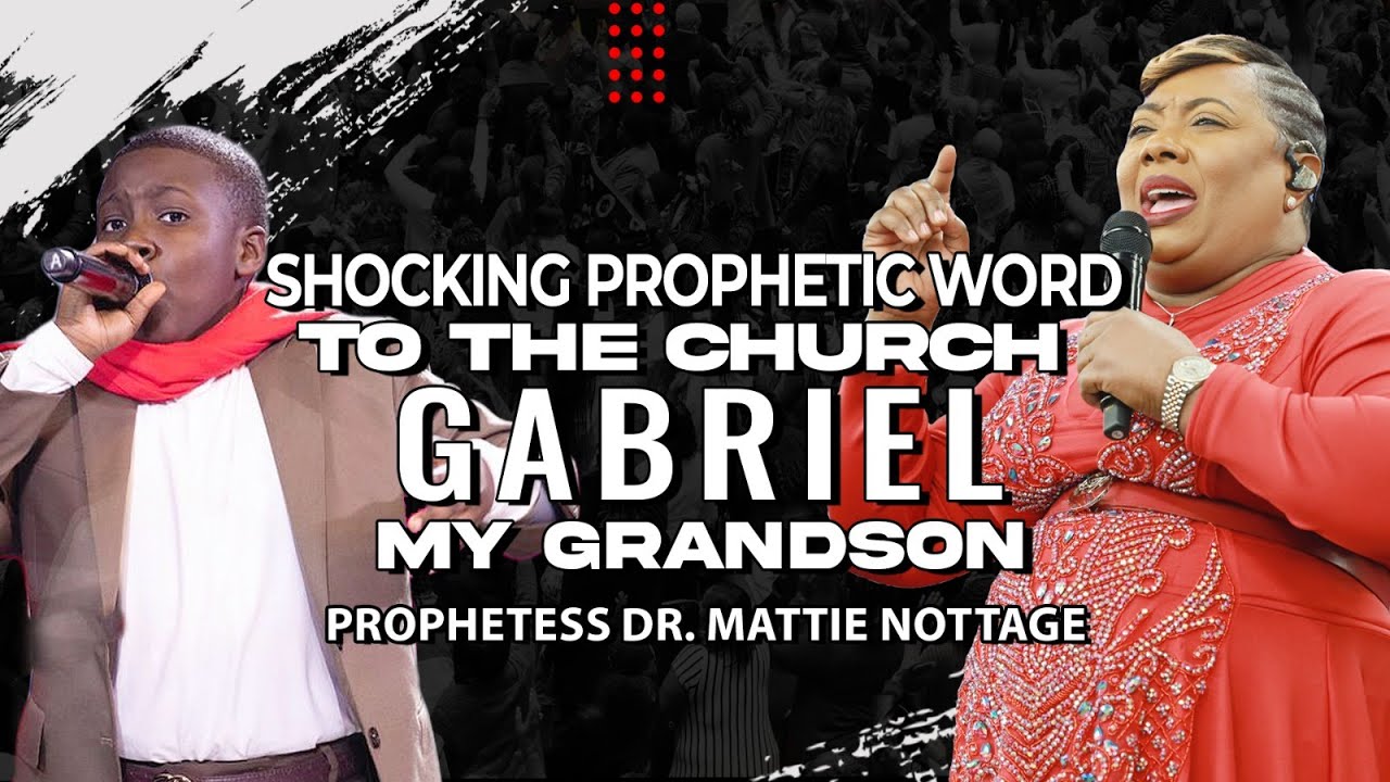 RESURRECTION & LIFE | PROPHETESS DR. MATTIE NOTTAGE & GABRIEL - YouTube