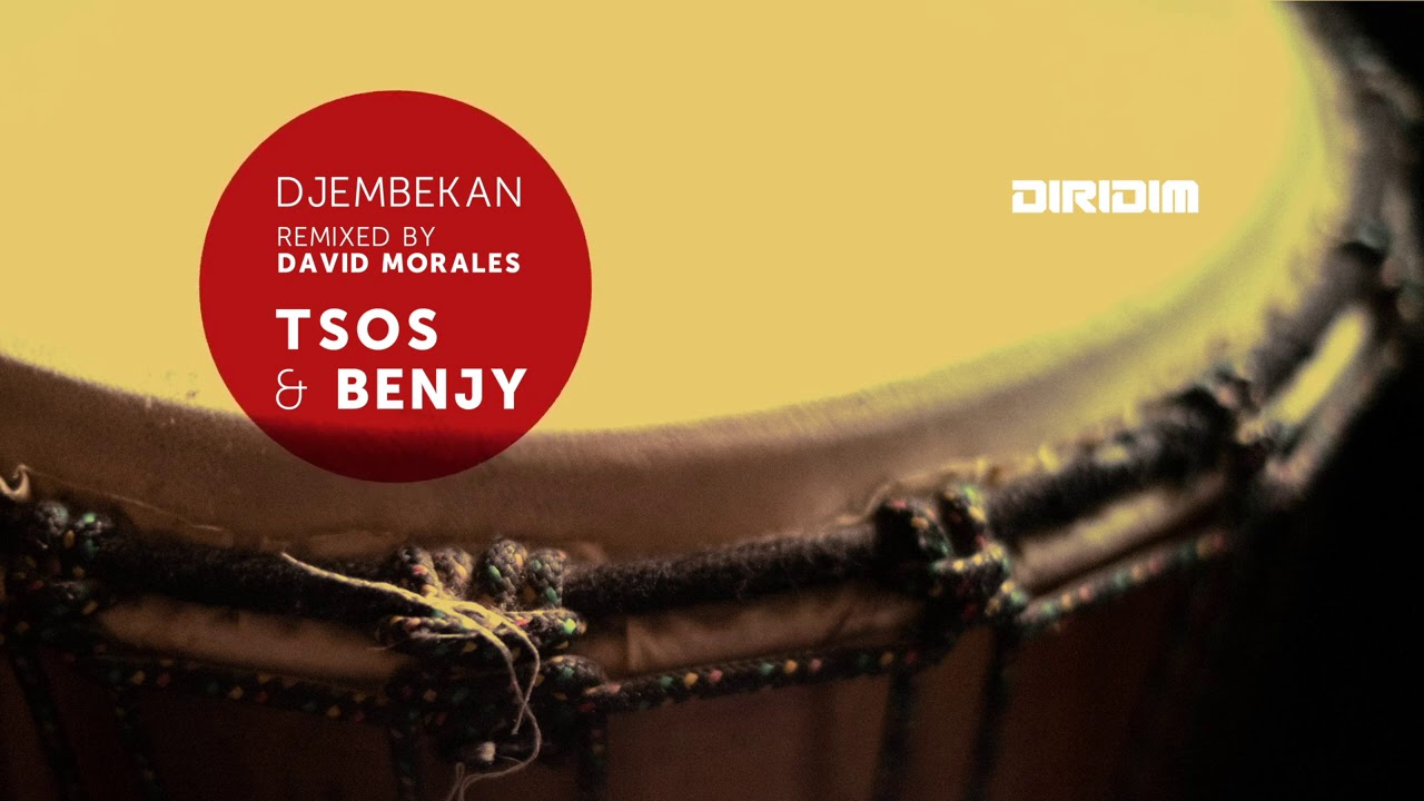 DJEMBEKAN By TSOS & BENJY - Remix by DAVID MORALES - YouTube Music