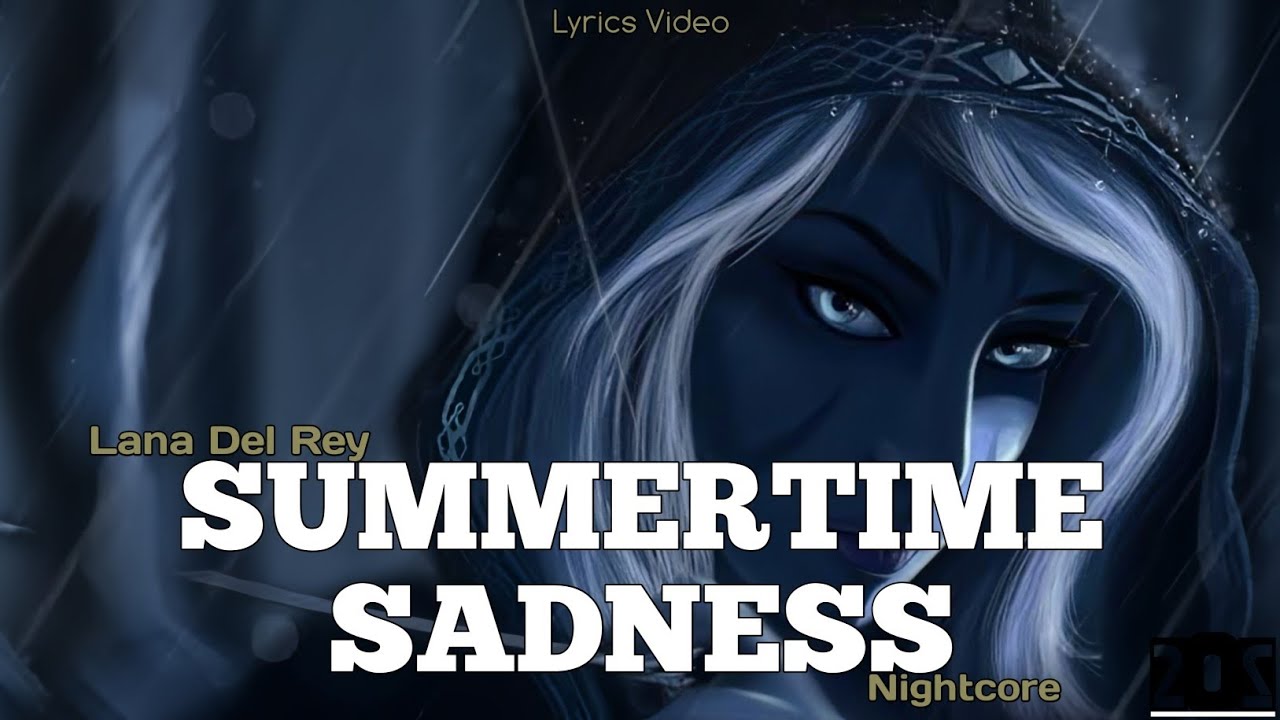 Lana Del Rey - SUMMERTIME SADNESS || Nightcore Lyrics Video - YouTube