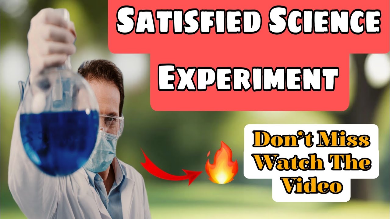 Satisfied Science Experiments | Amazing science experiments - YouTube