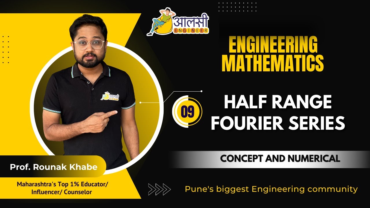 Half Range Fourier Series | Lecture 9 | Concept and Numericals | Aalsi ...