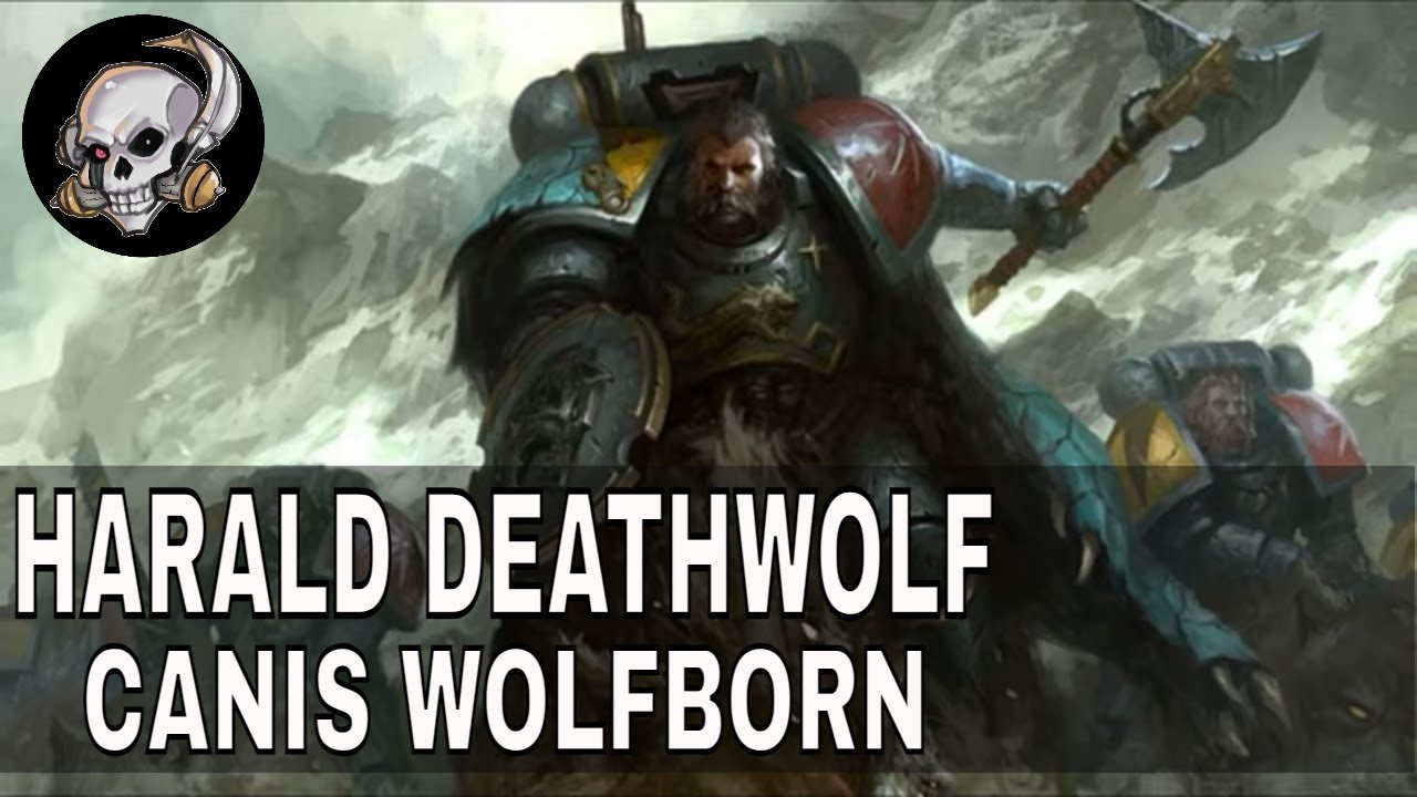 CANIS WOLFBORN AND HARALD DEATHWOLF Heroes of the Space Wolves - YouTube