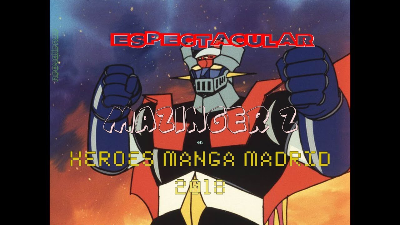 Espectacular cosplay de Mazinger Z en Heroes Manga Madrid 2018 - YouTube