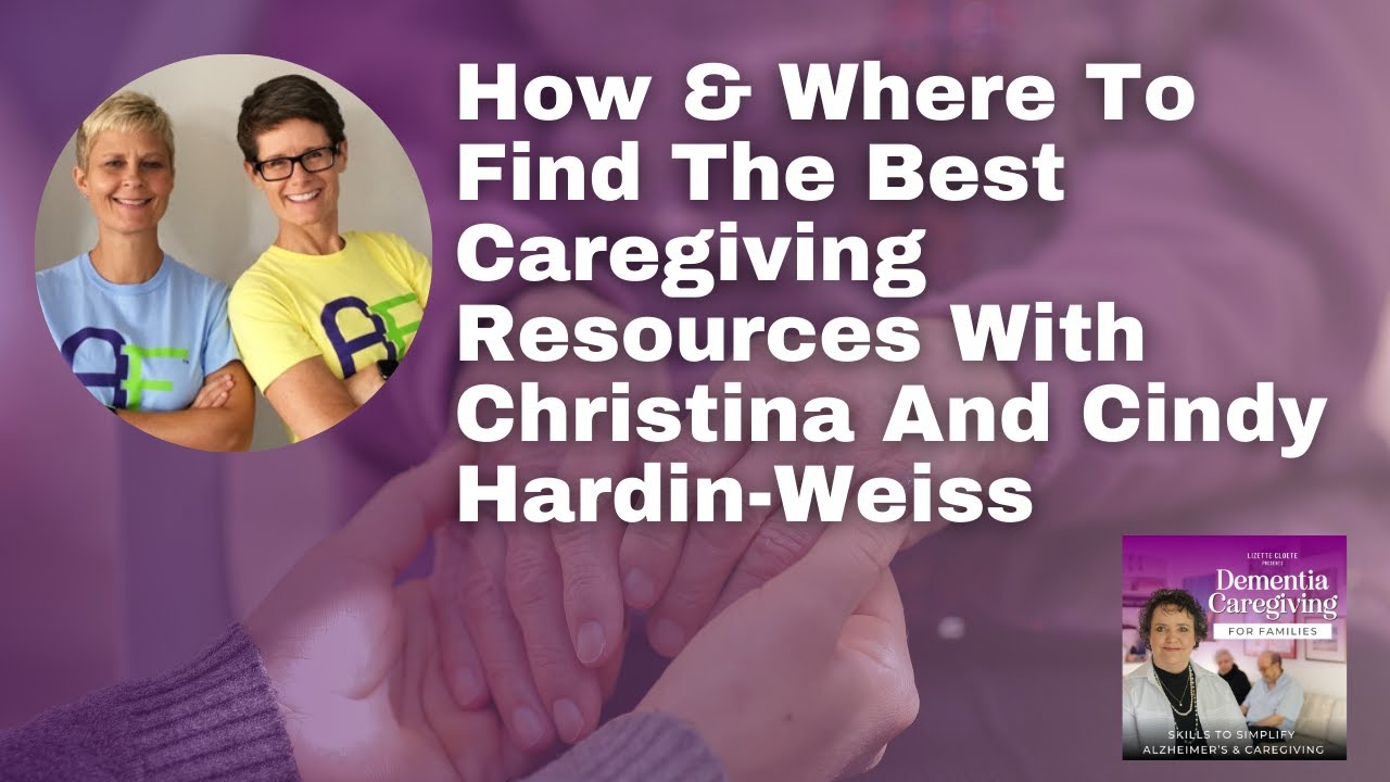 How & Where To Find The Best Caregiving Resources With Christina And ...