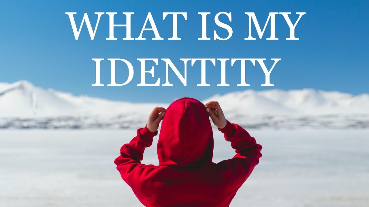 My Identity - YouTube