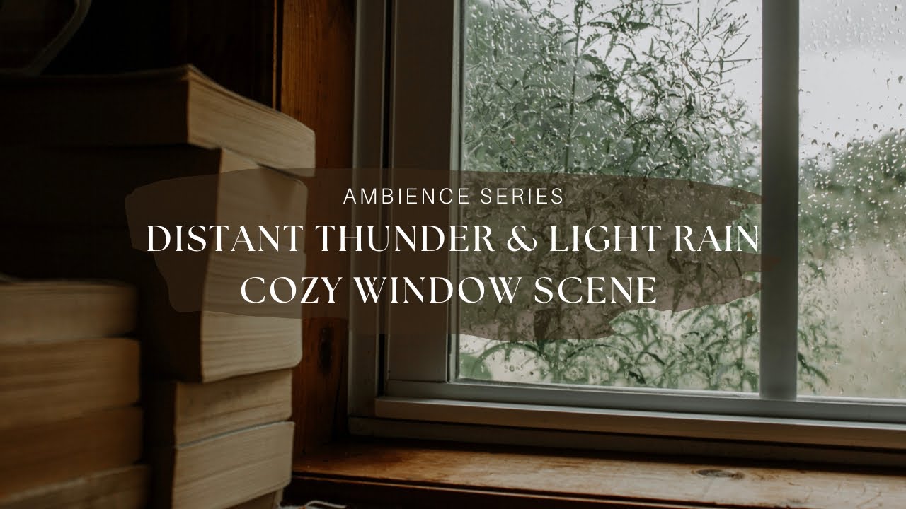 Candlelit Cozy Window Scene | Distant Thunder & Light Rain: Ambience ...