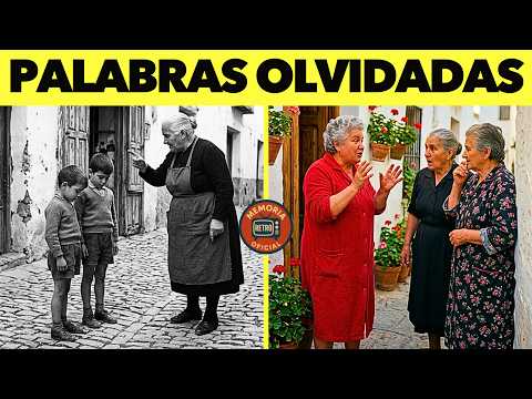 35 Palabras Españolas de Antes que Hoy Casi Nadie Entiende