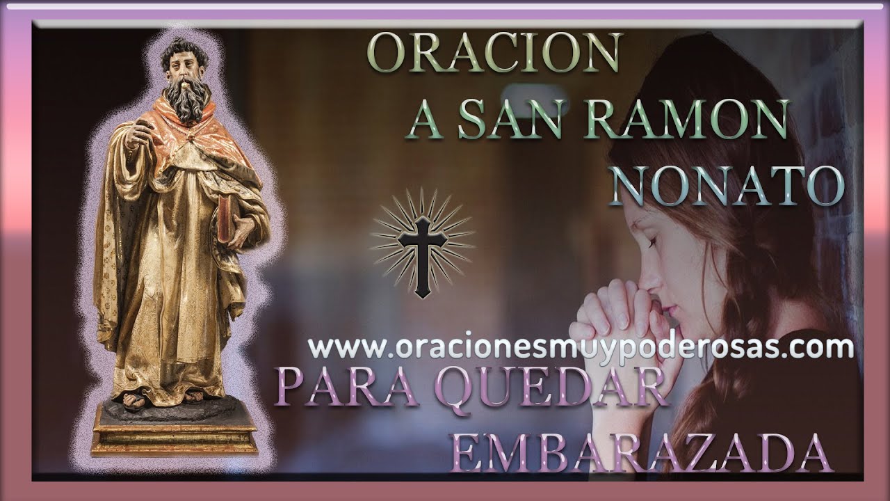 ORACION A SAN RAMON NONATO PARA QUEDAR EMBARAZADA 💚 SAN RAMON NONATO ...