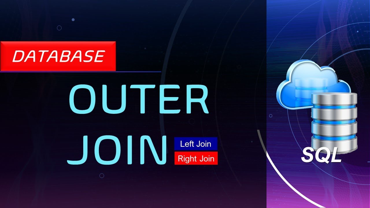 Database MySQL - 24: OUTER JOIN - YouTube
