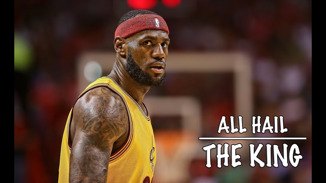LeBron James: All Hail The King - YouTube
