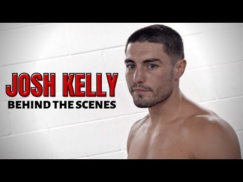 JOSH KELLY - Behind The Scenes of Fight Week - YouTube
