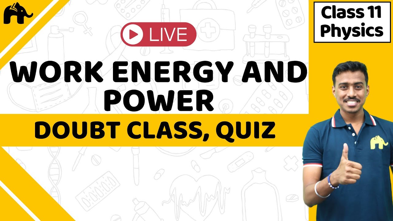 Work Energy and Power Class 11 Physics | LIVE Doubt Class | JEE | CBSE - YouTube