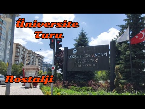 Eskişehir Osmangazi Üniversitesi - Nostalji - Kısa Bir Tur