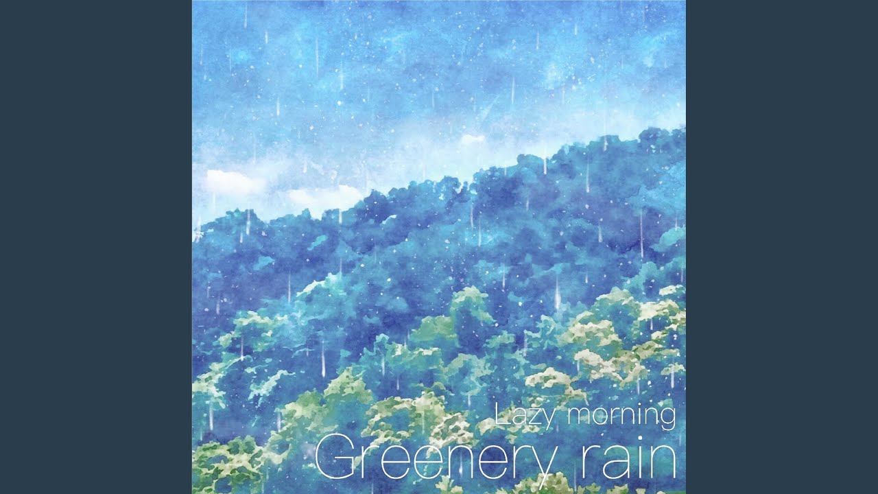 greenery rain - YouTube