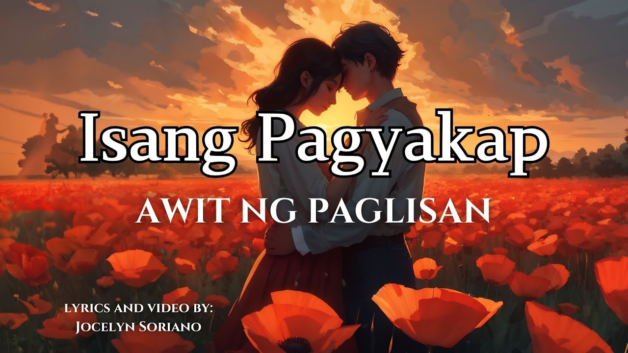 Isang Pagyakap, Awit ng Paglisan - A Touching OPM Tribute to Love and ...