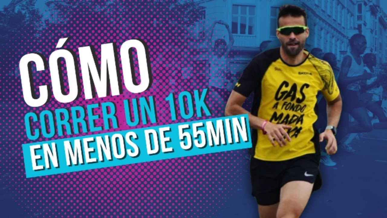Cómo Correr 10k en 55´ - YouTube