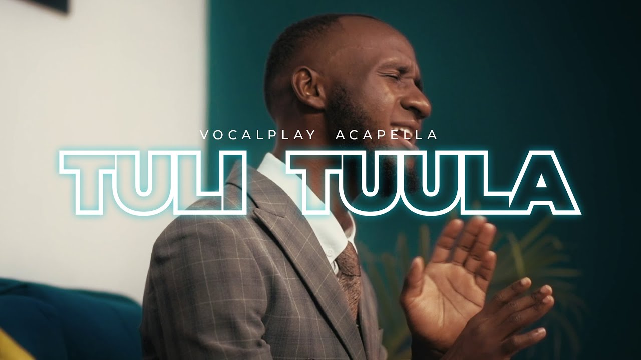 TULI TUULA(OFFICIAL VIDEO) ; VOCALPLAY ACAPELLA - YouTube