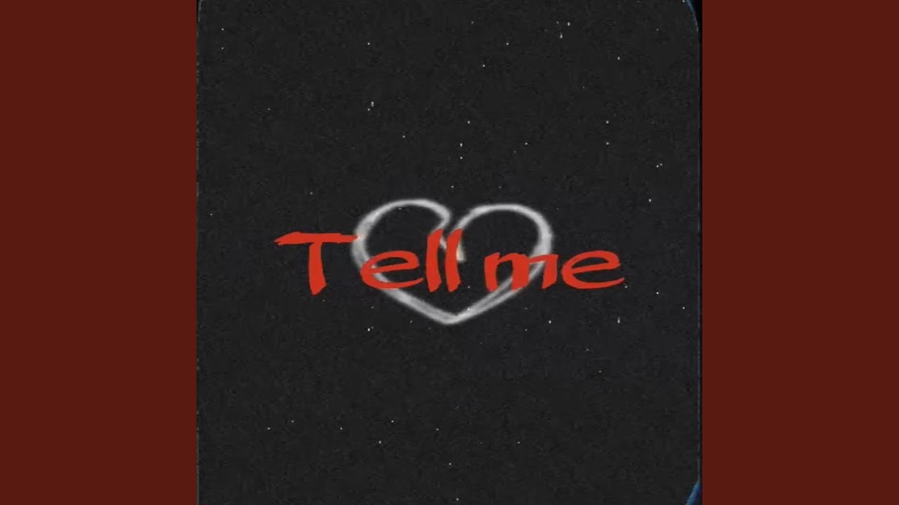 Tell me - YouTube