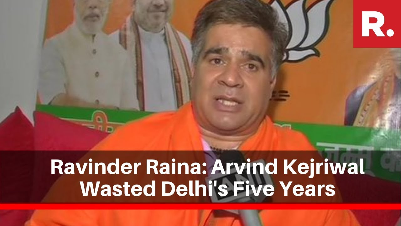 Delhi Assembly Polls: BJP Leader Ravinder Raina Says, 'Arvind Kejriwal ...
