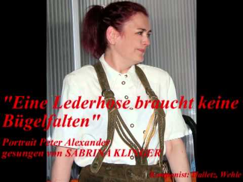 Eine Lederhose braucht keine Bügelfalten Portrait Peter Alexander ...