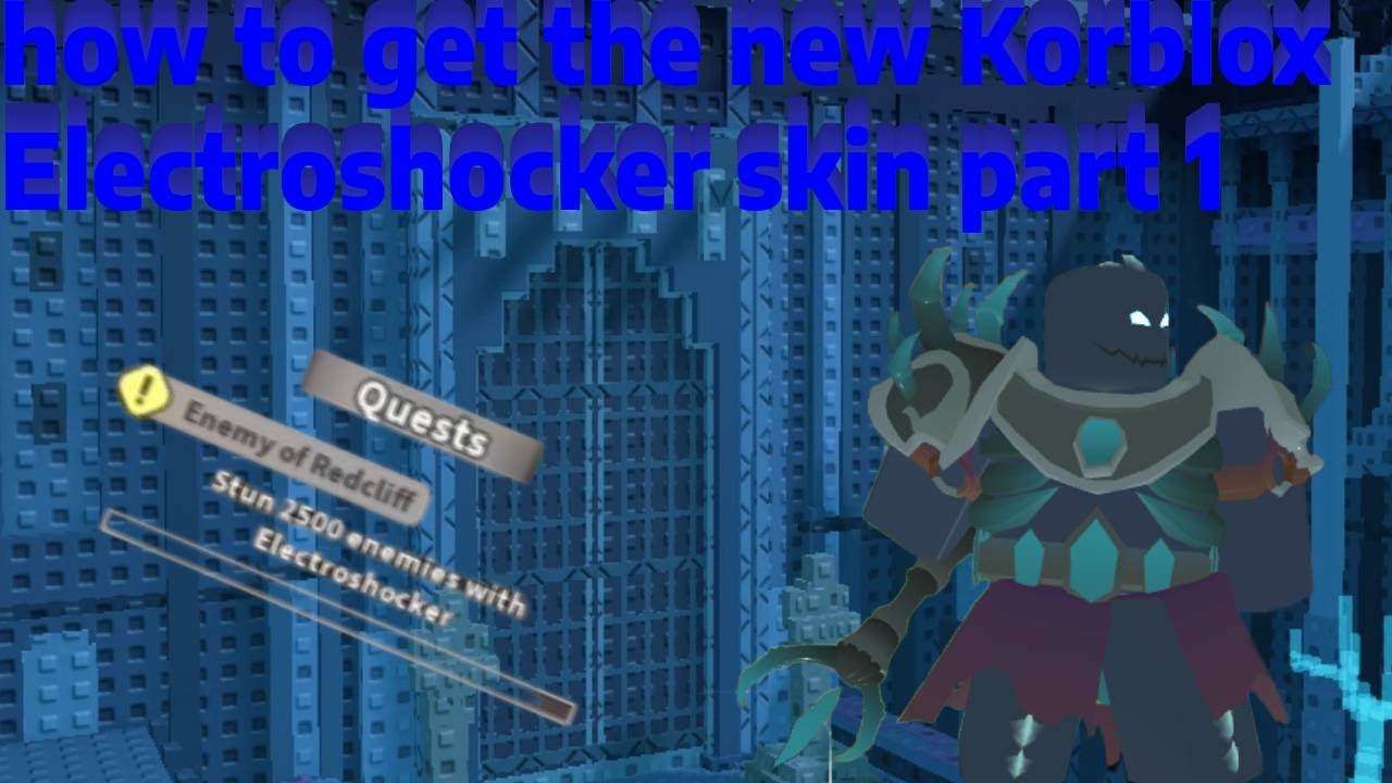 how to get the new Korblox Electroshocker skin part 1 - YouTube