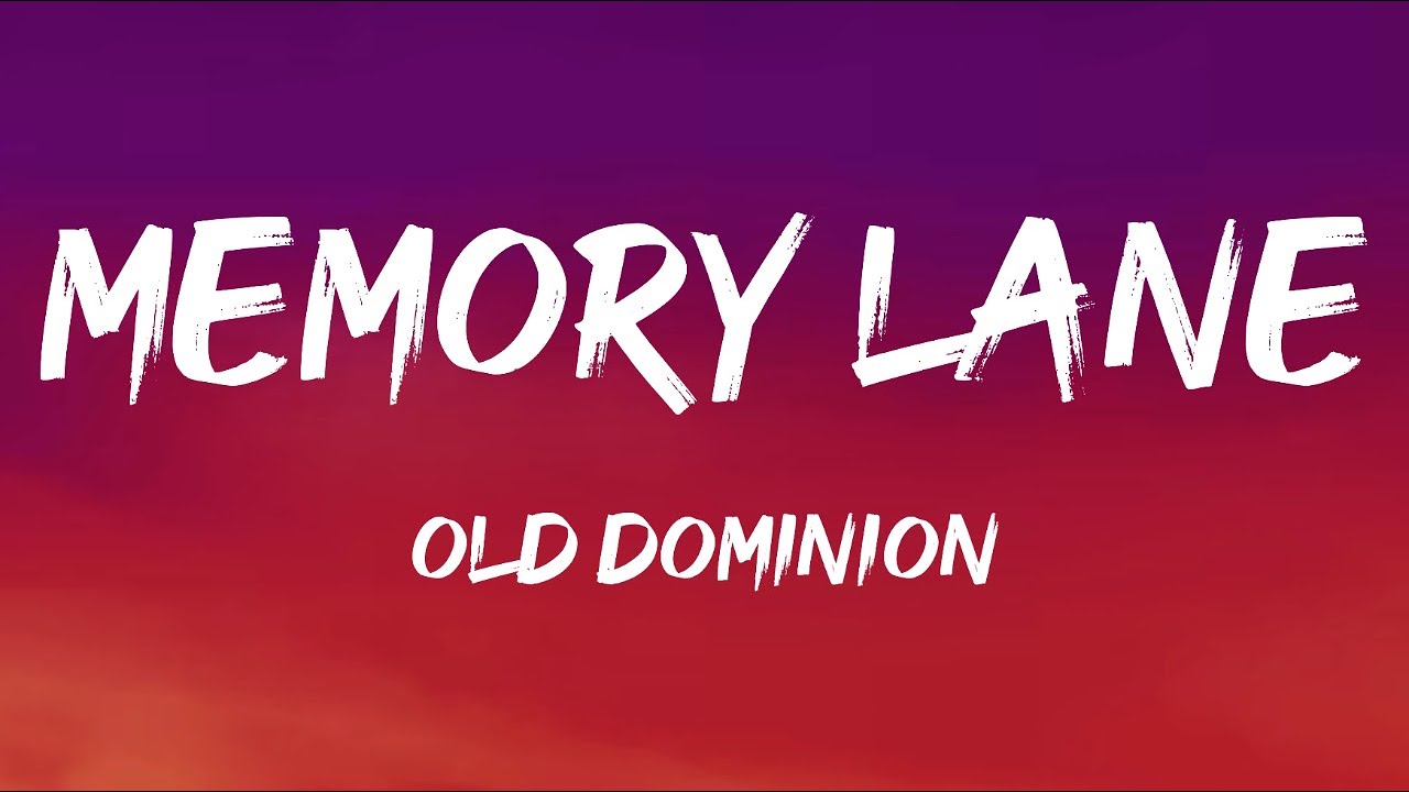 Old Dominion - Memory Lane (Lyrics) - YouTube