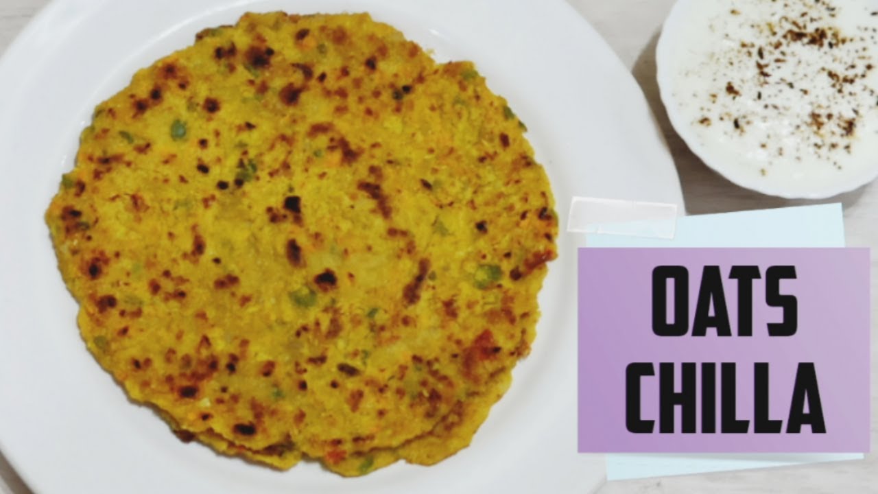 Oats Chilla Recipe |Weight loss Oats Chilla Recipe |Healthy Breakfast ...