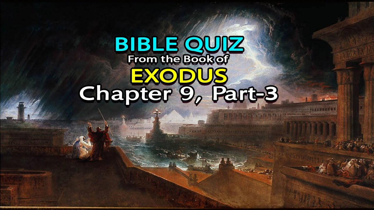 Bible Quiz Exodus Chapter 9 Part 3 - YouTube