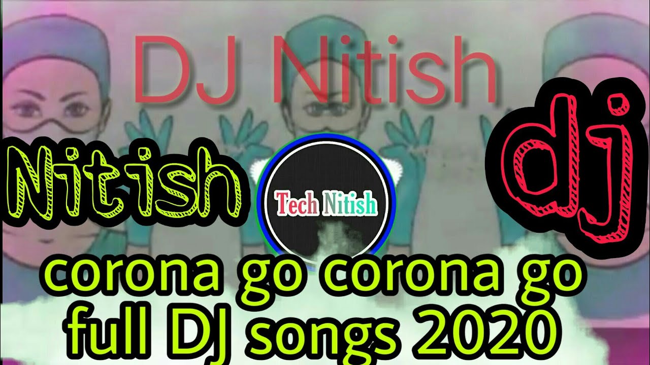 Corona go corona go DJ songs 2020 - YouTube