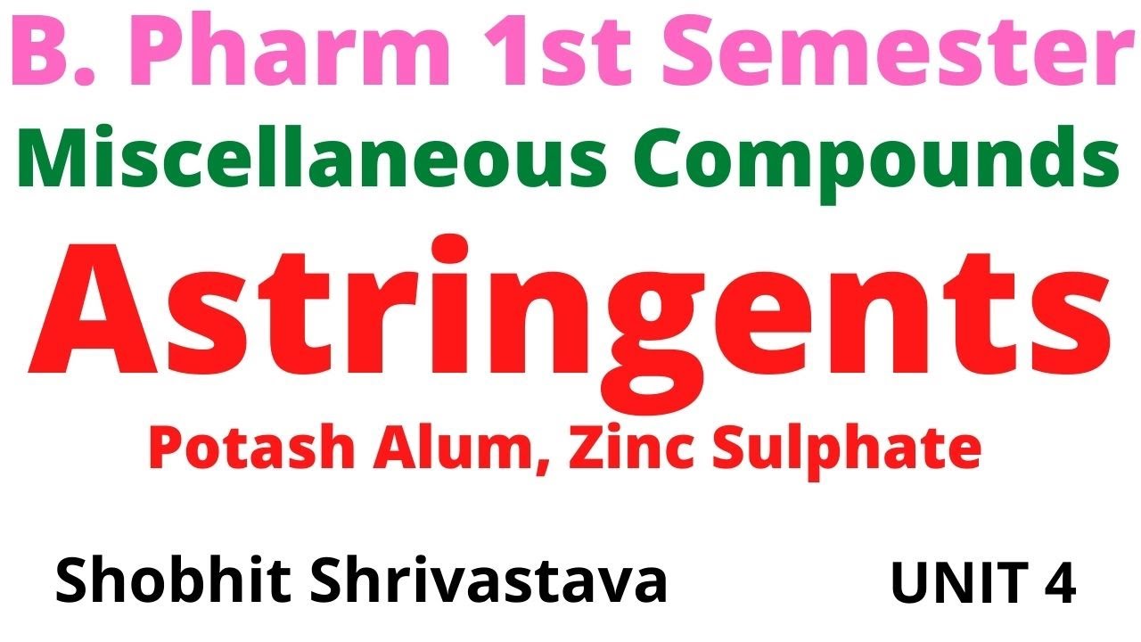 Astringents-Miscellaneous compound-Inorganic Chemistry| B Pharm 1 SEM ...