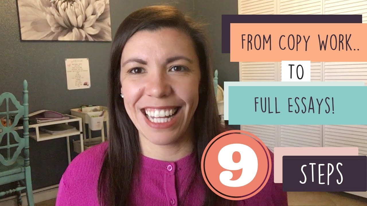 How to Teach a Child to Write An Essay- From Copy Work to Essays - YouTube