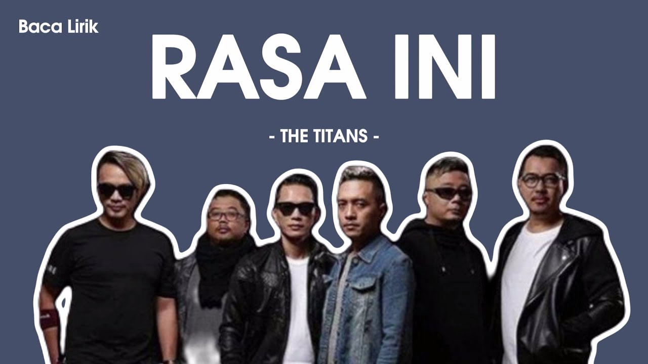 The Titans - Rasa Ini Lirik/Lyrics - YouTube