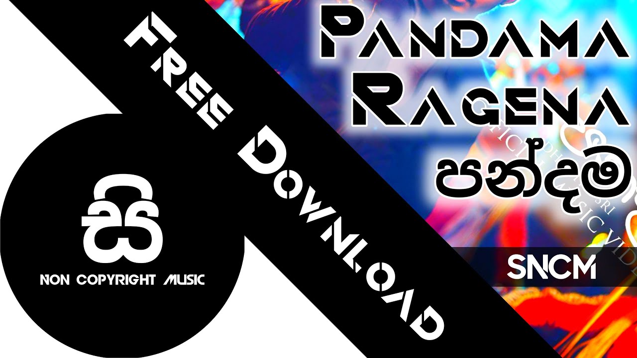 Pandama Ragena (පන්දම) (SNCM Version) [ සිංහල NCM Released ] - YouTube