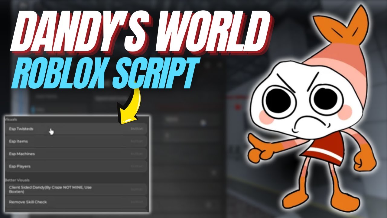 Dandy's World COMPLETE Script Pack | AutoFarm + ESP + All Codes ...