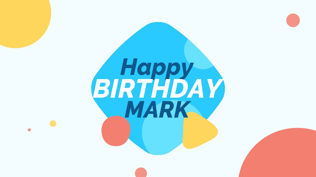 Happy Birthday Mark - YouTube