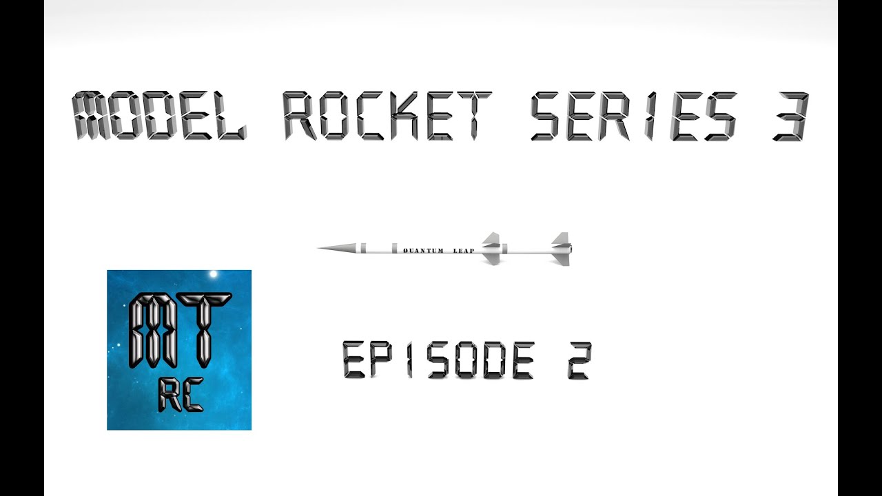 Model Rocket Series 3 Episode 2 Part 1! (Model Rocket Build) - YouTube