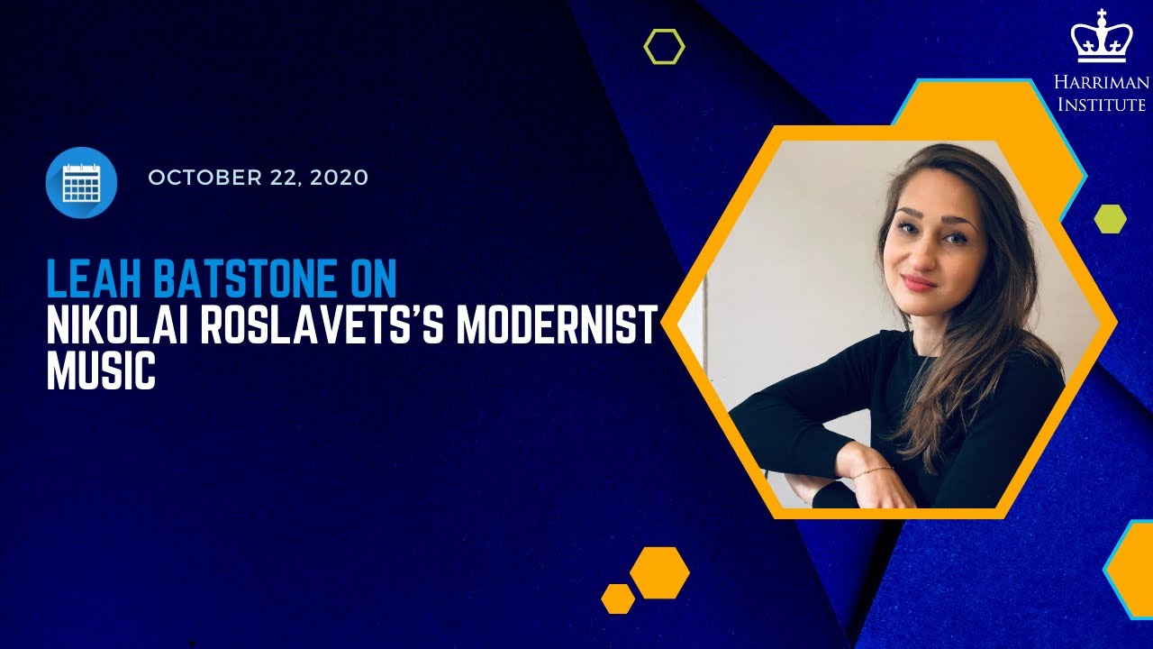 Leah Batstone on Nikolai Roslavets’s Modernist Music (10/22/20) - YouTube