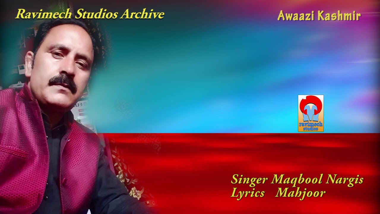 KYA KARA VAISIYA SINGER MAQBOOL NARGIS FROM RAVIMECH STUDIOS - YouTube