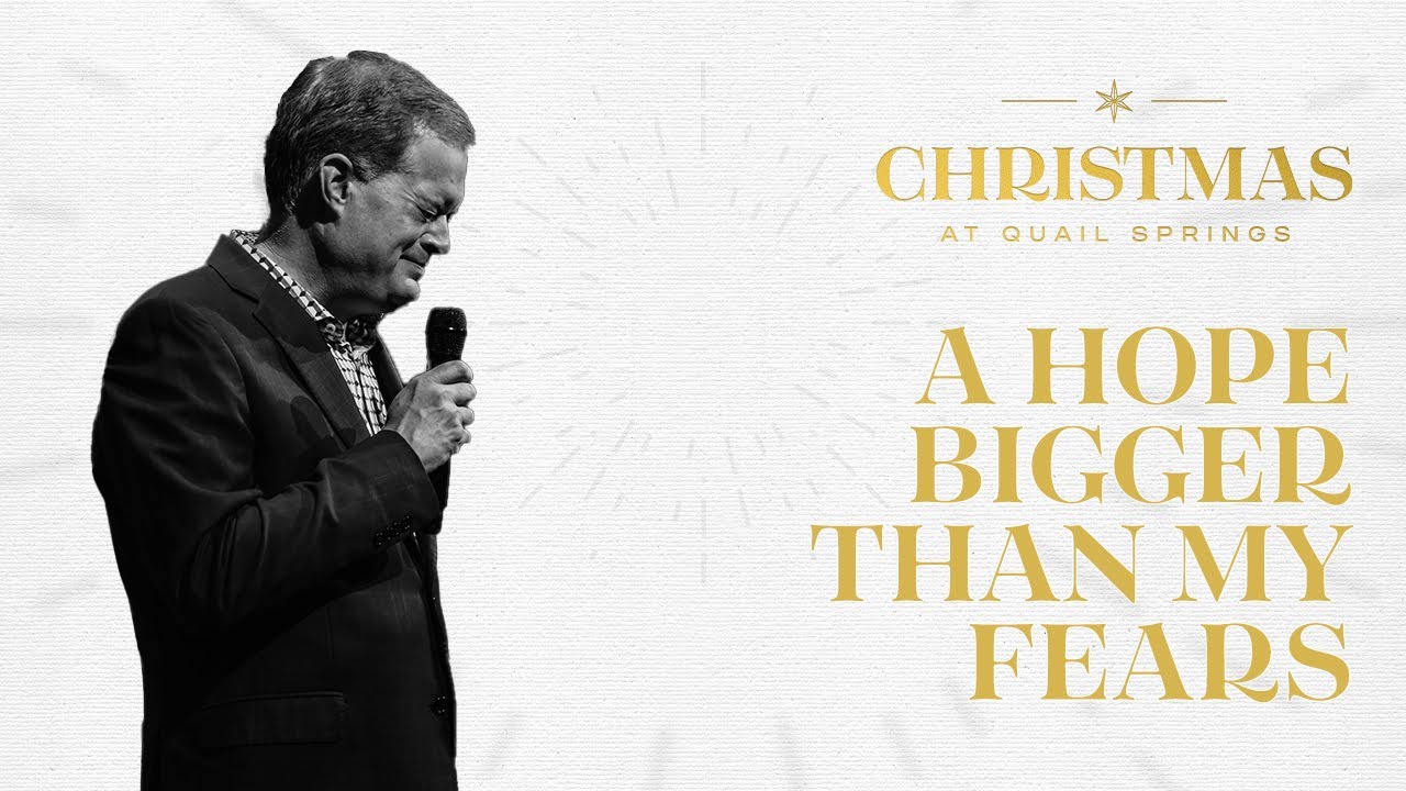 A Hope Bigger Than My Fears // Dr. Stephen Rummage - YouTube