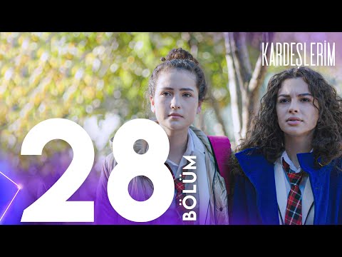 Kardeşlerim 28. Bölümü Yeniden İzliyoruz
