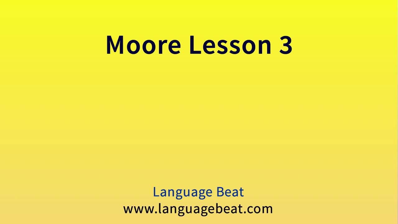 Learn Moore : Lesson 3 - Moore Phrases for Beginners - YouTube