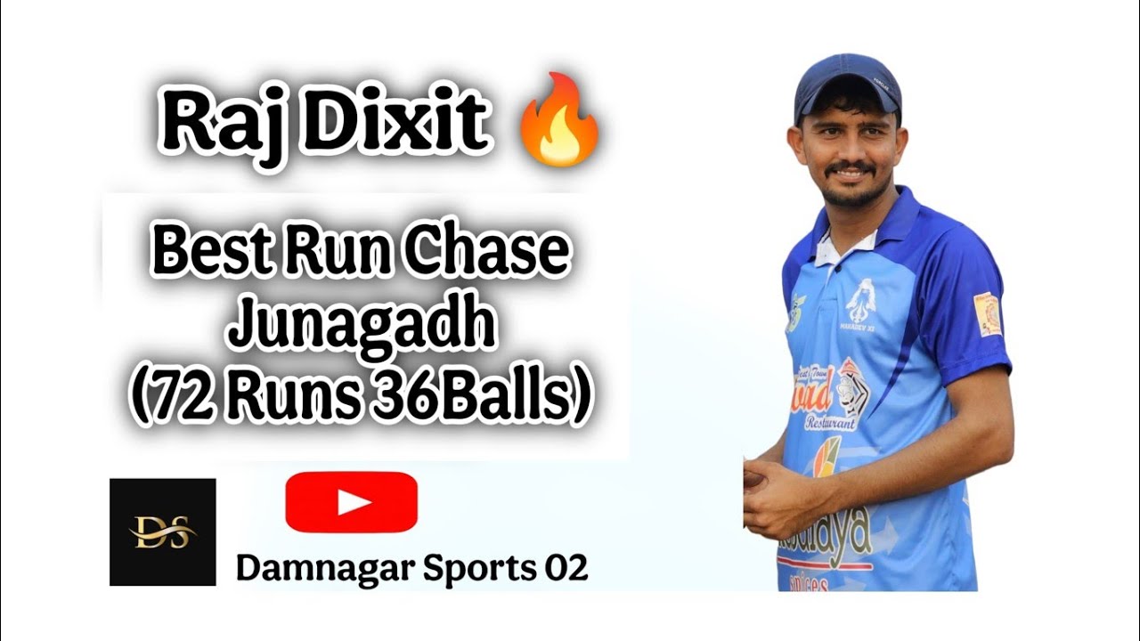 Best Run Chase 72 Run 36 ball Raj Dixit 🔥 - YouTube