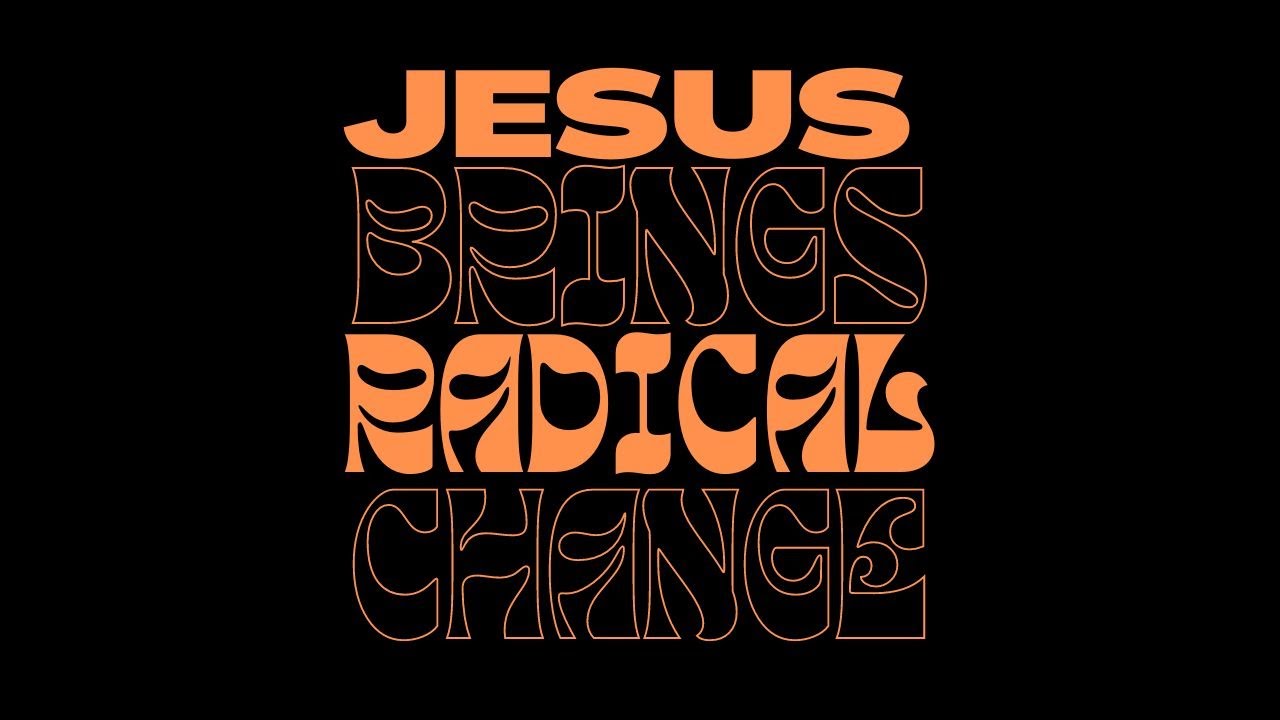 Jesus Brings Radical Change | Jam Capistrano - YouTube