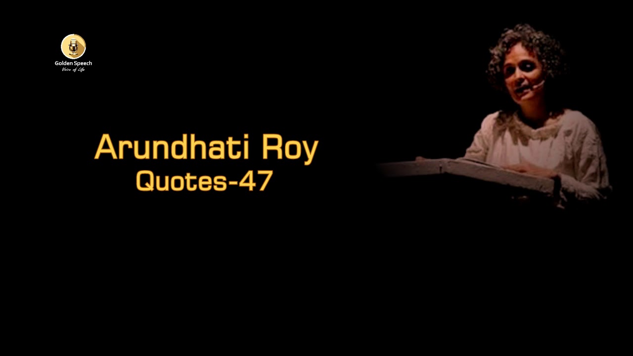 Arundhati Roy Quotes English 047 - YouTube