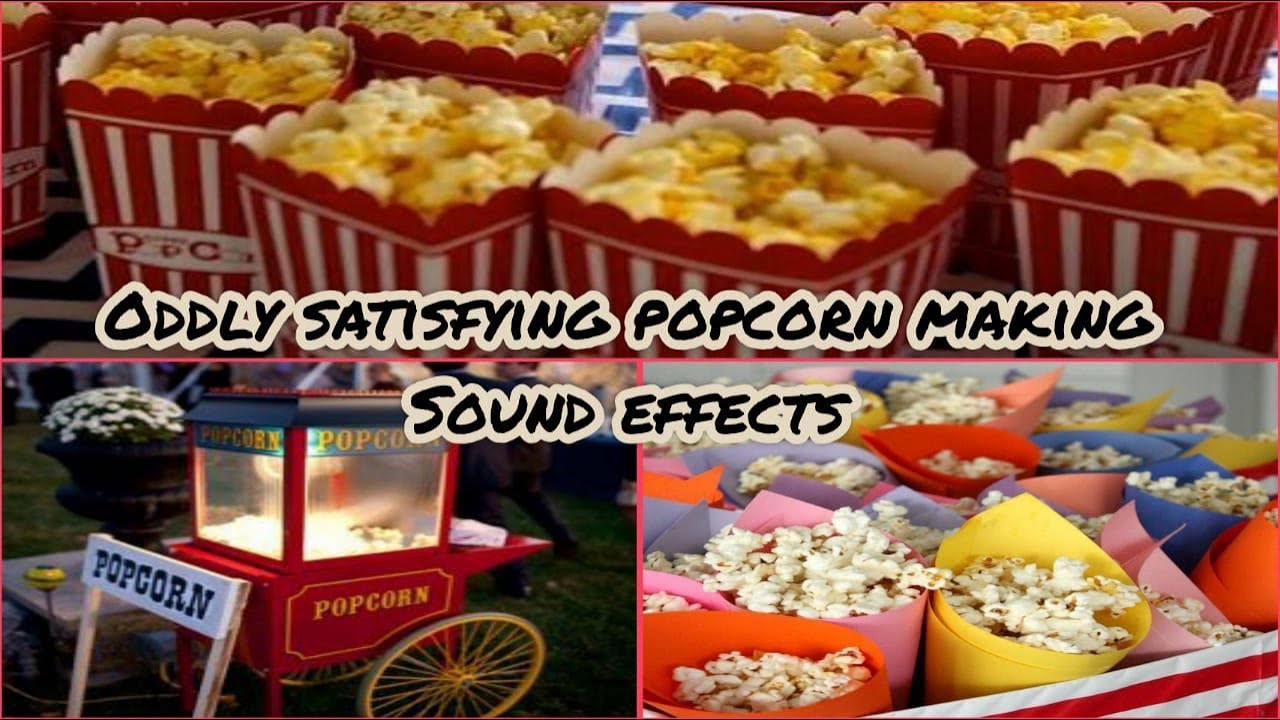 Oddly satisfying making popcorn sound effects | satisfying soothing ...