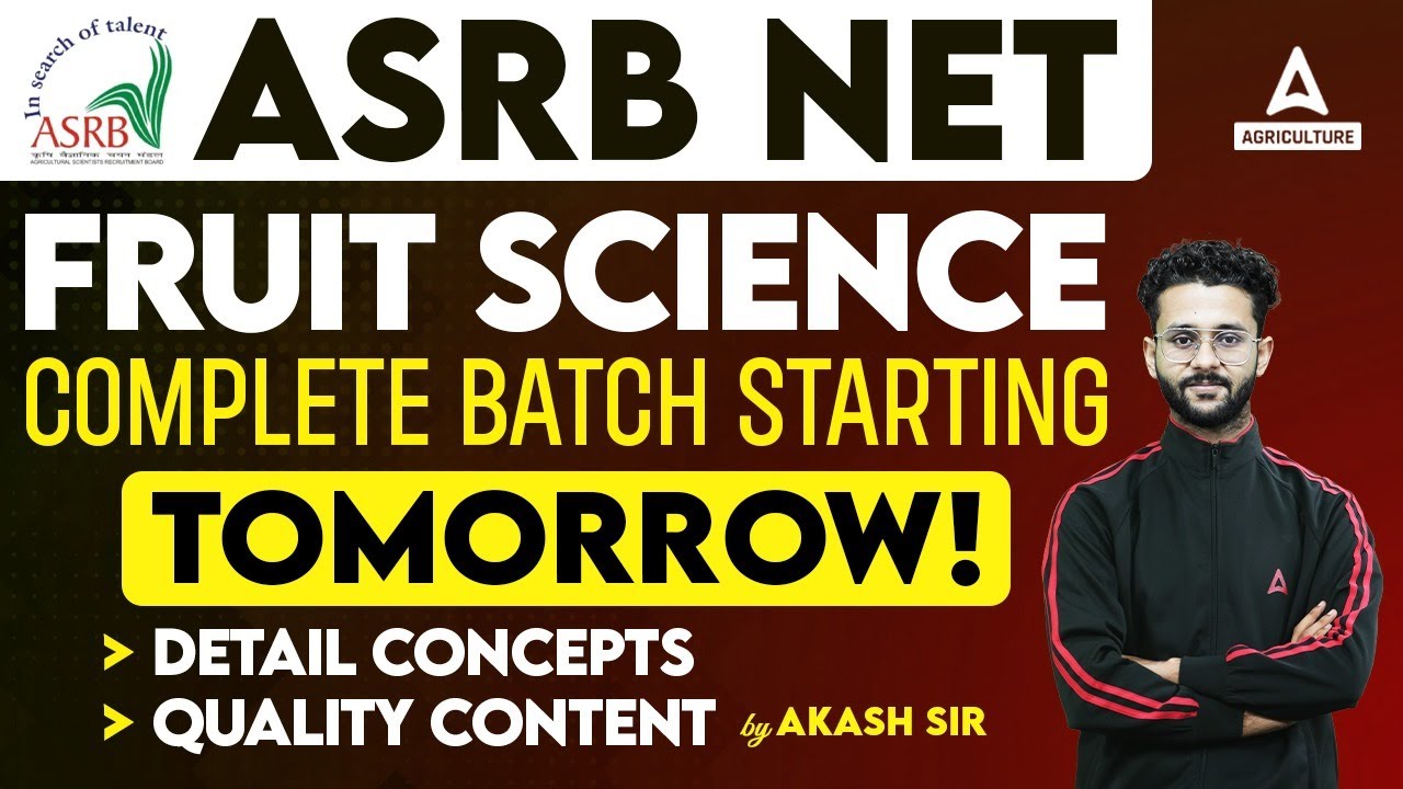 ASRB NET FRUIT SCIENCE | Complete Batch Starting Tomorrow !! By Akash ...