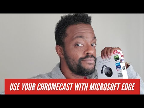Use your Chromecast with Microsoft Edge - YouTube