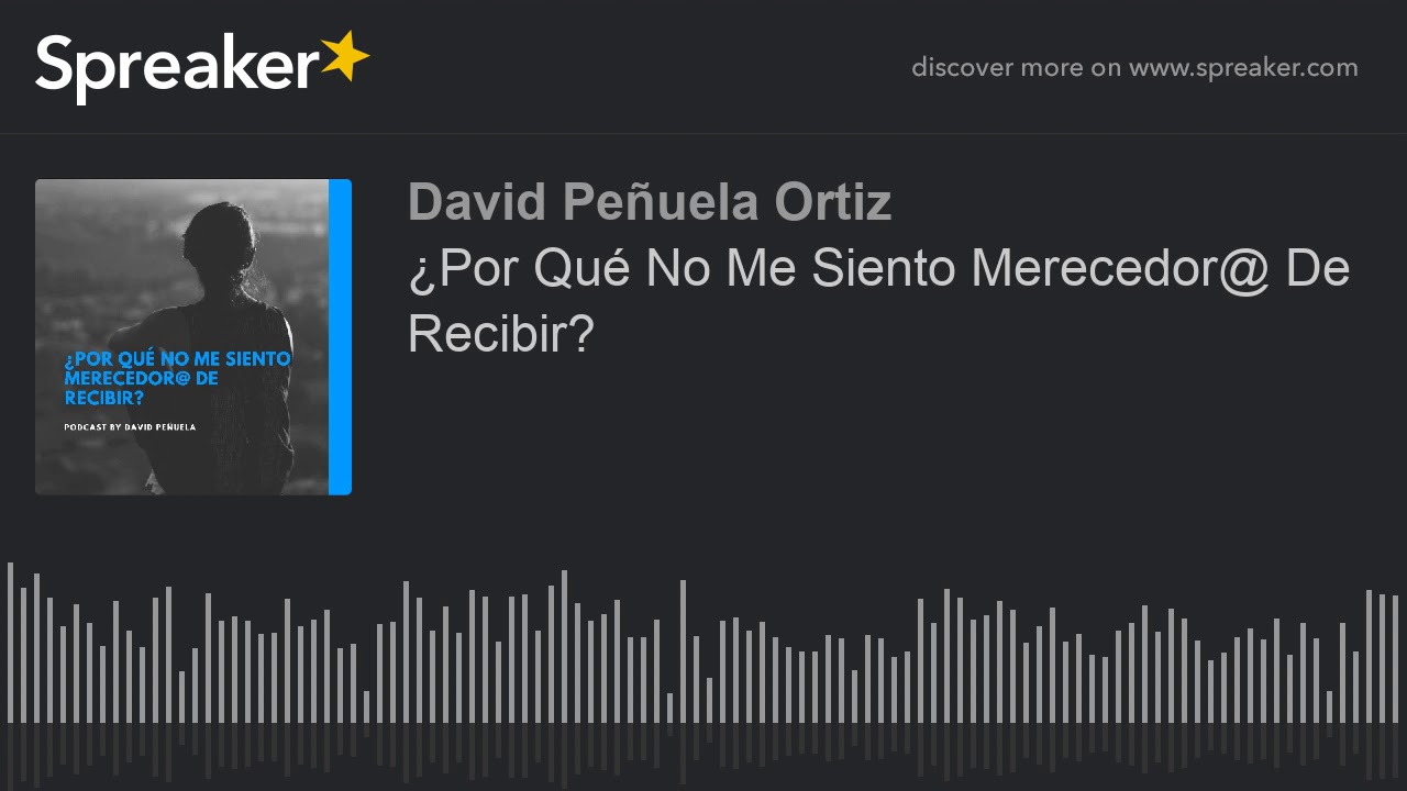 ¿Por Qué No Me Siento Merecedor@ De Recibir? - YouTube